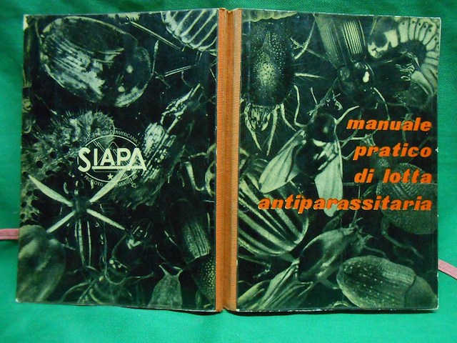 MANUALE PRATICO DI LOTTA ANTIPARASSITARIA 1956. SIAPA