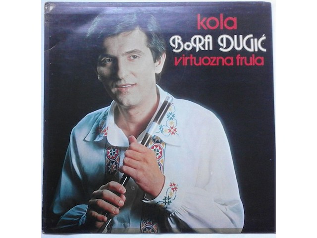 BORA DUGIC - VIRTUOZNA FRULA - KOLA