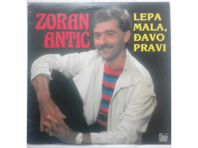 ZORAN  ANTIC  -  LEPA  MALA, DJAVO  PRAVI