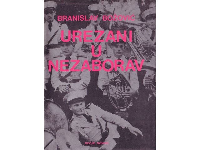 Urezan u Nezaborav - Branislav Božović