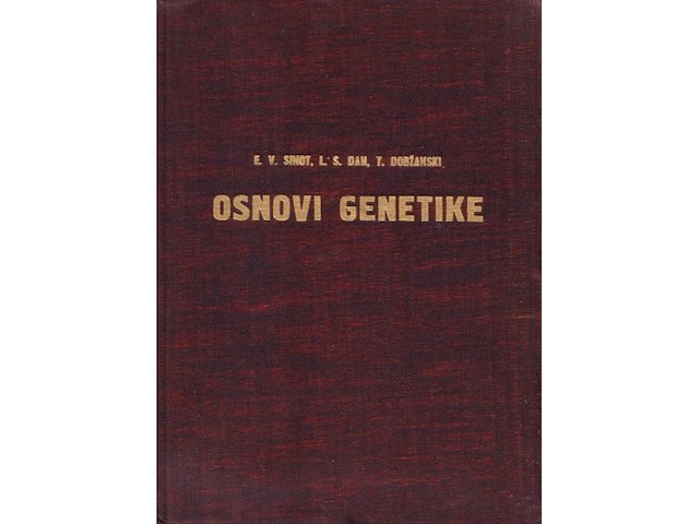 Osnovi Genetike - Edmund V.Sinot, L.S. Dan, T.Dobžanski