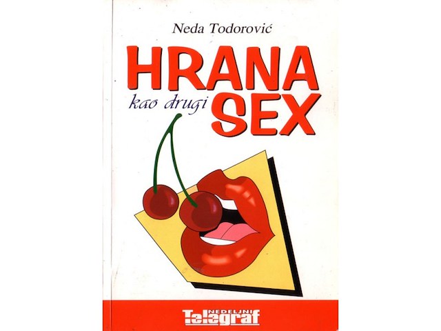 Hrana kao drugi Sex - Neda Todorović