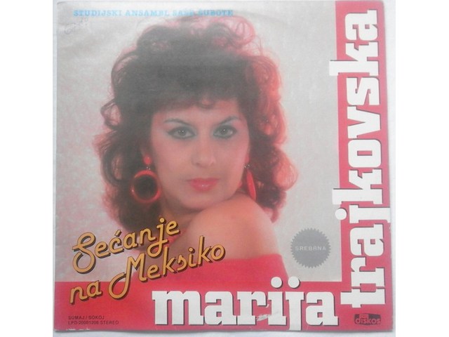 MARIJA TRAJKOVSKA - SECANJE NA MEKSIKO