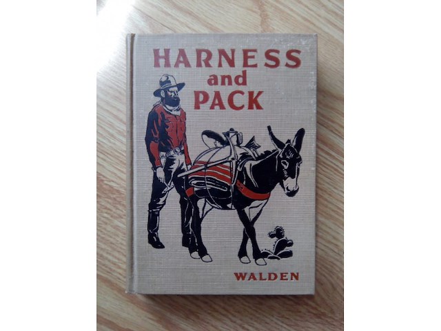 HARNESS AND PACK, Arthur Treadwell Walden