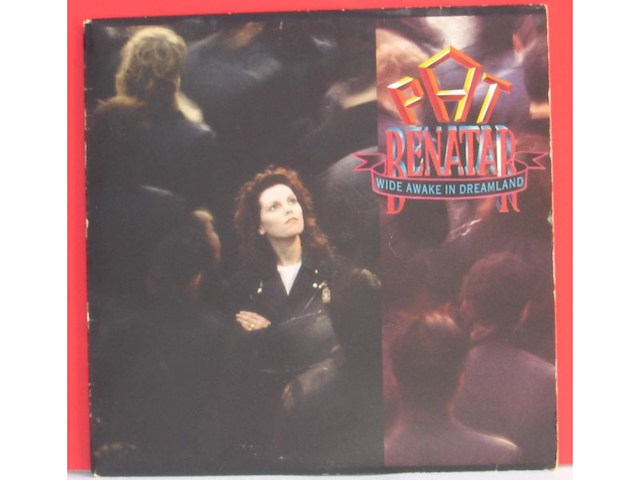 PAT BENATAR - WIDE AWAKE IN DREAMLAND - LP