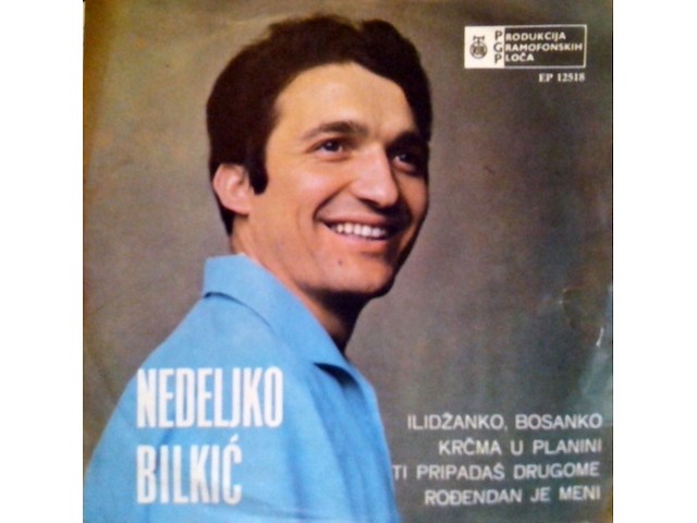 NEDELJKO BILKIĆ - ILIDŽANKO, BOSANKO (ep-singl)