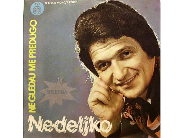 NEDELJKO BILKIĆ - NE GLEDAJ ME PREDUGO  (SINGL)