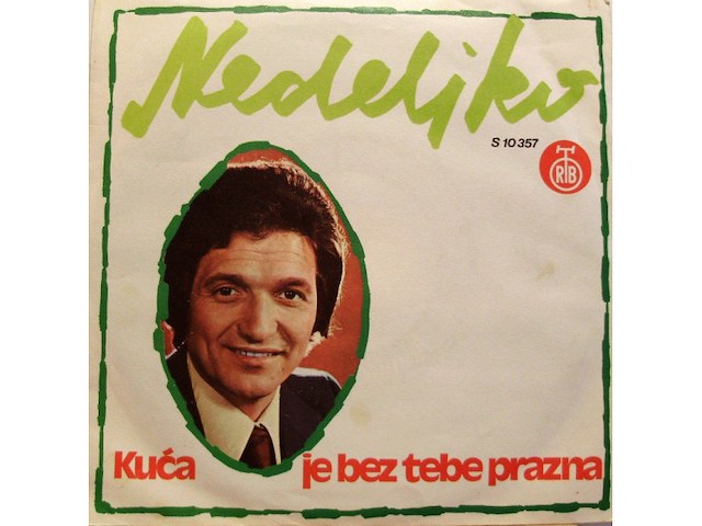 NEDELJKO BILKIĆ - KUĆA JE BEZ TEBE PRAZNA  (singl)