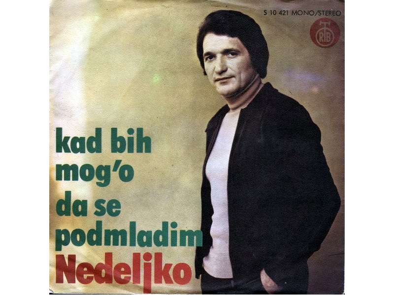 Nedeljko Bilkić - Kad Bih Mog`o Da Se Podmladim (SINGL)