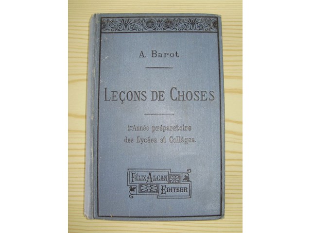 LECONS DE CHOSES, Paris, 1904.