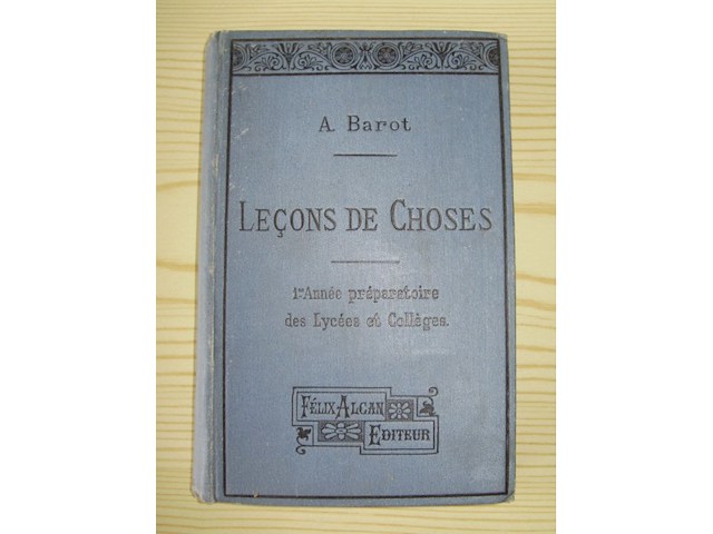 LECONS DE CHOSES, Paris, 1904.