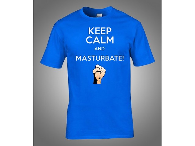 Majica Keep calm and masturbate