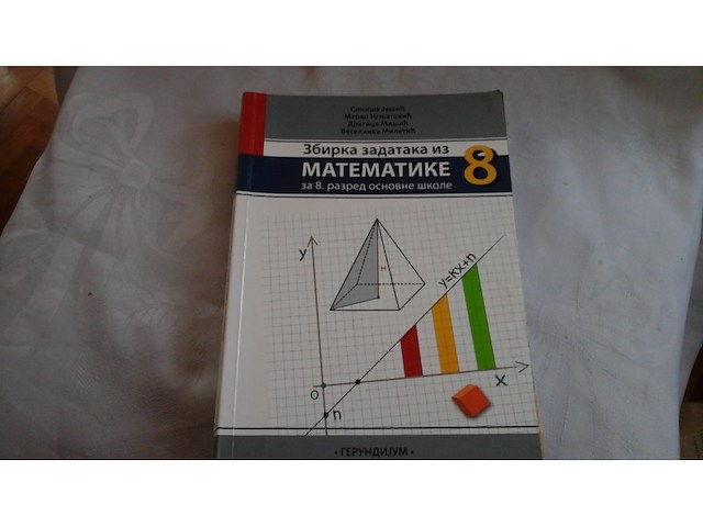 Zbirka zadataka iz matematike za 8 osmi razred osnovne