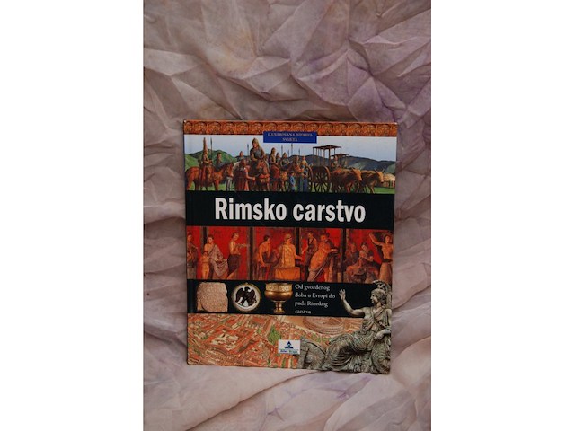 Ilustrovana istorija svijeta - Rimsko carstvo