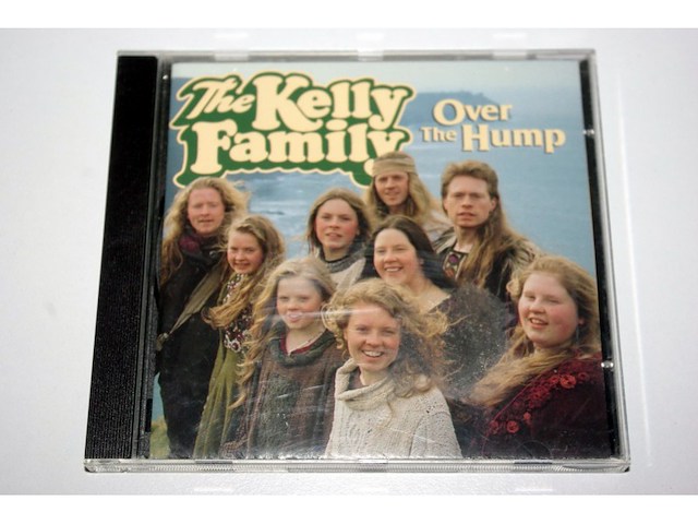 The Kelly Family - Over The Hump