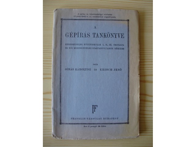 Jónás Károlyné, Krisch Jenő, A GÉPÍRÁS TANKÖNYVE, 1940.