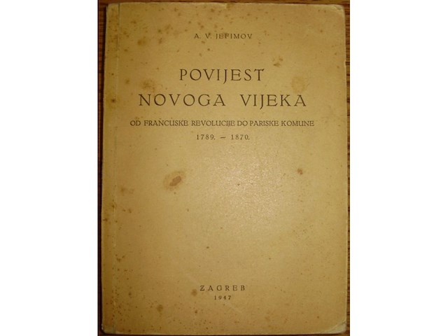 A. V. Jefimov, POVIJEST NOVOGA VIJEKA, Zagreb, 1947.