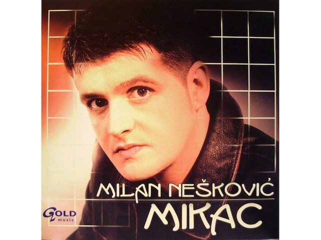 Milan Nešković MIKAC - Milan Nešković MIKAC