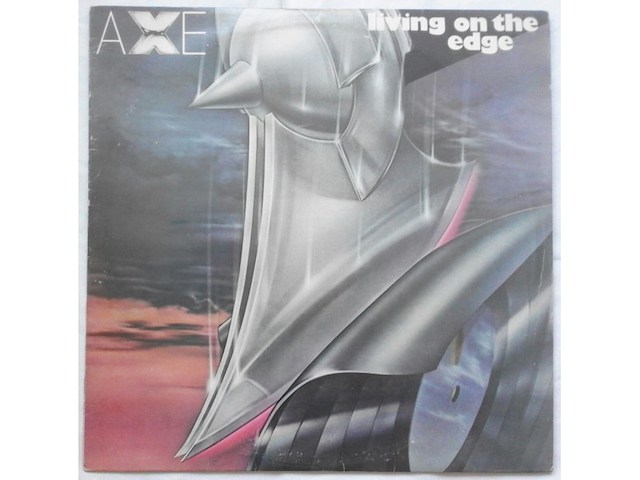 AXE  -  LIVING  ON  THE  EDGE