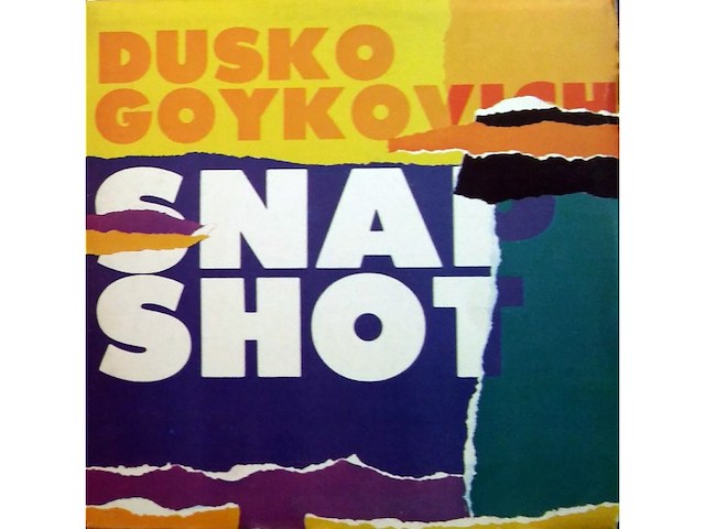 LP: DUSKO GOYKOVICH - SNAP SHOT
