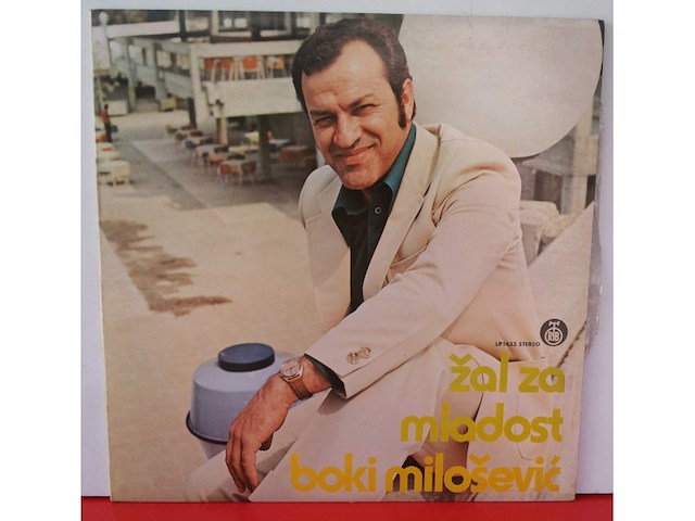 BOKI MILOŠEVIĆ - ŽAL ZA MLADOST, LP, ALBUM