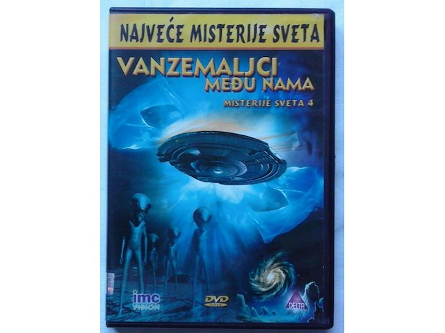 Najvece misterije sveta Vanzemaljci  medju  nama