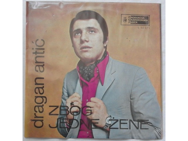 DRAGAN  ANTIC  -  ZBOG  JEDNE  ZENE