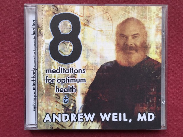 Andrew Weil,MD - 8 MEDITATIONS FOR OPTIMUM HEALTH