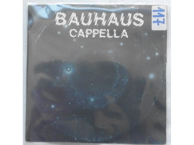 CAPPELLA  -  BAUHAUS