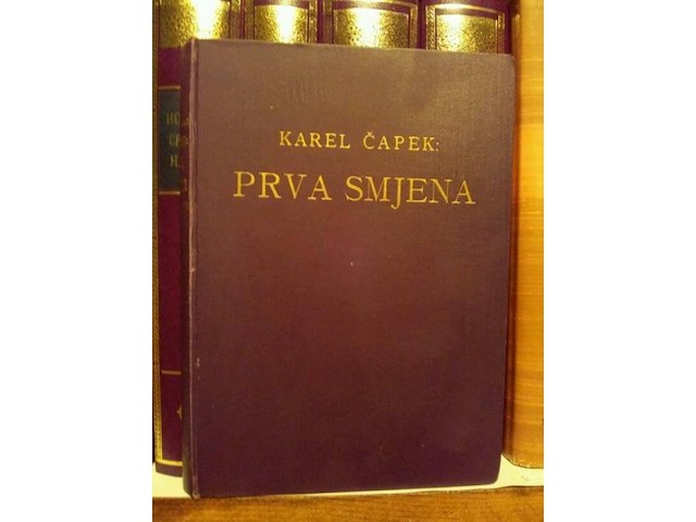 Karel Čapek / Prva smjena (1938)