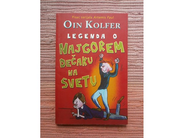 Oin Kolfer - Legenda o najgorem dečaku na svetu