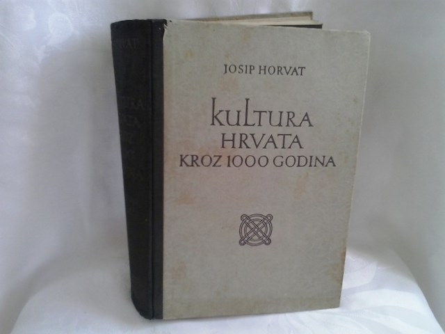 Kultura Hrvata kroz 1000 godina Josip Horvat