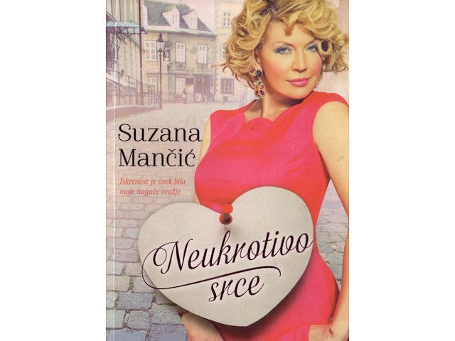 Neukrotivo Srce - Suzana Mančić