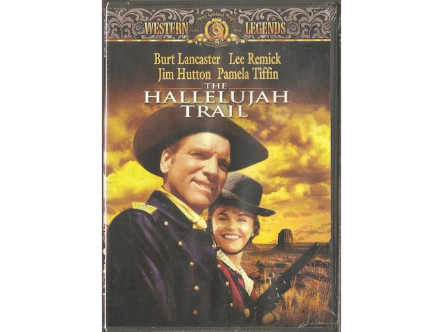 Hallelujah Trail . Burt Lancaster . John Sturges