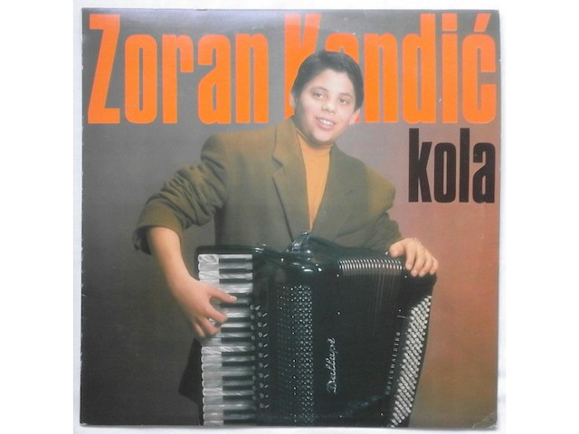 ZORAN  KANDIC  -  KOLA  (BABILONKA KOLO)