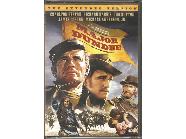 Major Dundee. Heston, Coburn, d. Sam Peckinpah