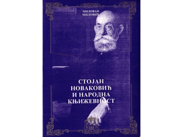 Stojan Novaković i Narodna Književnost - Milovan Milovi