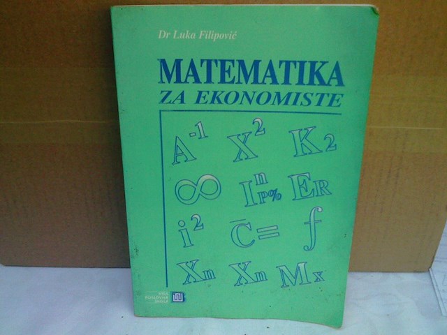 Matematika za ekonomiste - Dr Luka Filipović