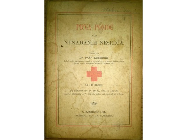 Ivan Kosirnik, PRVA POMOĆ KOD NENADANIH NESREĆA, 1891.