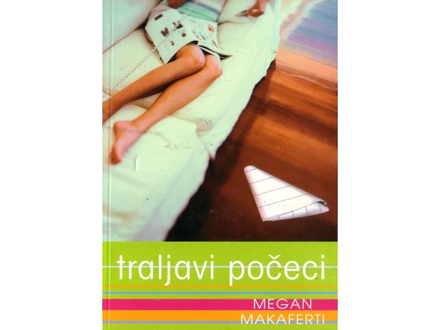 Traljavi Počeci - Megan Makaferti