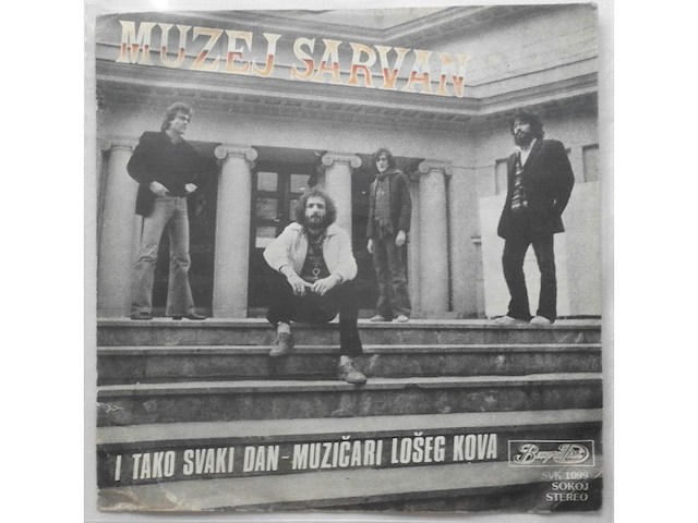 MUZEJ  SARVAN  -  I  TAKO  SVAKI  DAN