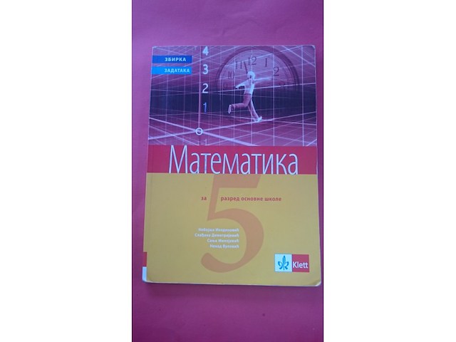 MATEMATIKA ZBIRKA ZADATAKA ZA 5 RAZRED - KLETT