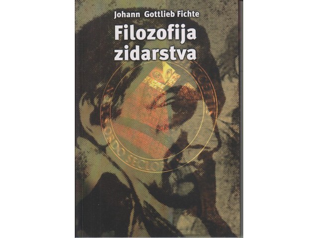 FILOZOFIJA ZIDARSTVA / Fichte - perfekTTTTT