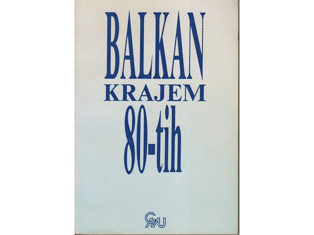 BALKAN KRAJEM 80-TIH GODINA / odličnO