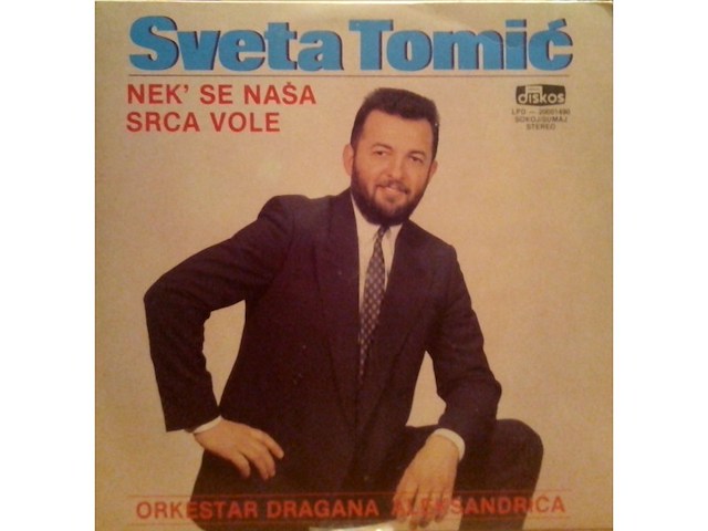 SVETA TOMIĆ - NEK` SE NAŠA SRCA VOLE