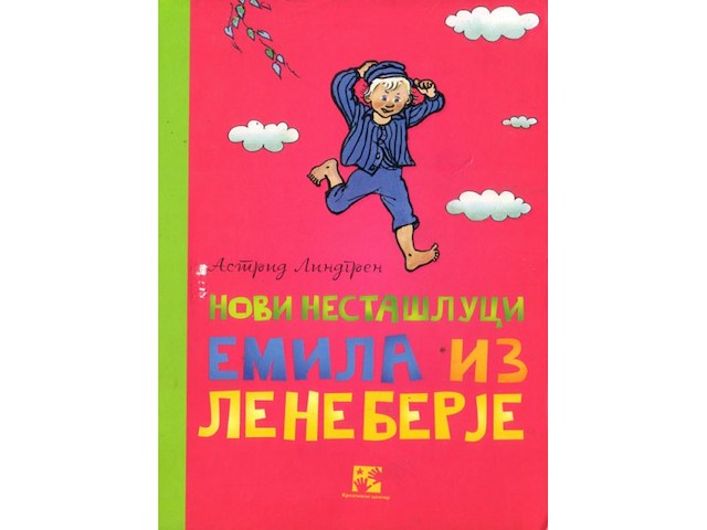 Novi Nestašluci Emila iz Leneberje - Astrid Lindgren