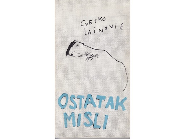 OSTATAK MISLI / Cvetko Lainović + posveta slikara