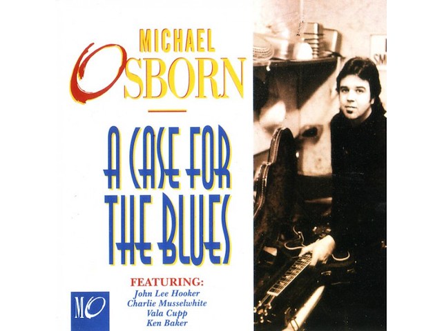 Michael Osborn - A Case For The Blues