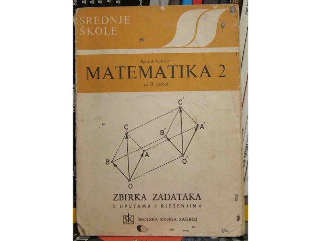Matematika - 2  zbirka zadataka