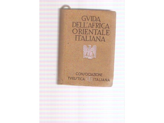 Guida dell`Africa Orientale Italiana (Copertina flessib